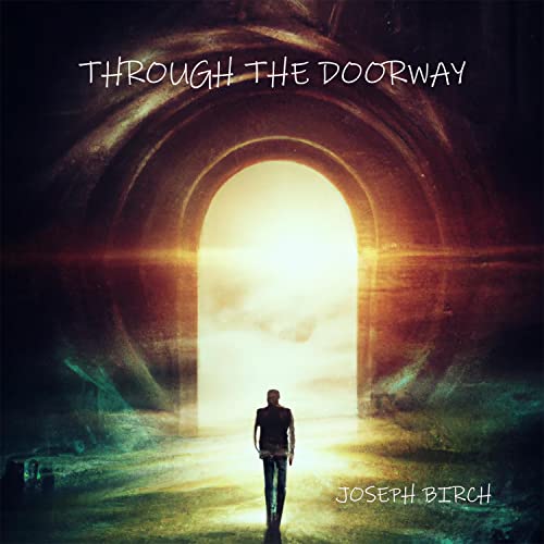 Écouter Through the Doorway par Joseph Birch sur Amazon Music Unlimited