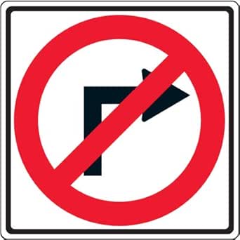 Sign-NO Right Turn SYMBOLDuroshield Topcoat Right High-Intensity ...