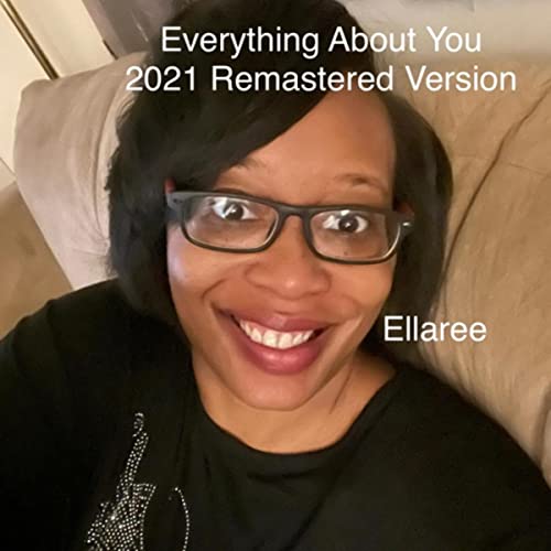 Play Everything About You (2021 Remastered Version) by Ellaree on ...