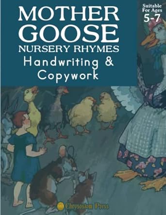 Mother Goose Nursery Rhymes Handwriting and Copywork: Chrysostom Press ...