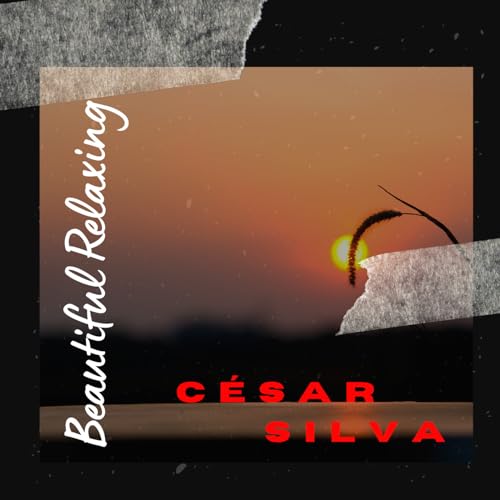 Amazon.co.jp: Beautiful Relaxing : César Silva: Digital Music