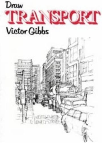 Draw Transport (Draw Books): V. Gibbs: 9780713621921: Amazon.com: Books