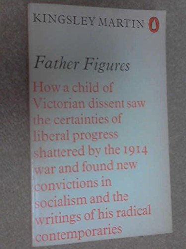 Father Figures: Kingsley Martin: 9780140029680: Amazon.com: Books