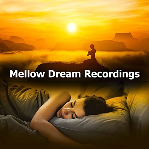 Play Mellow Dream Recordings by Relaxing Sleep Sound on Amazon Music