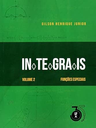 Integrais: Volume 2: Funções Especiais | Amazon.com.br