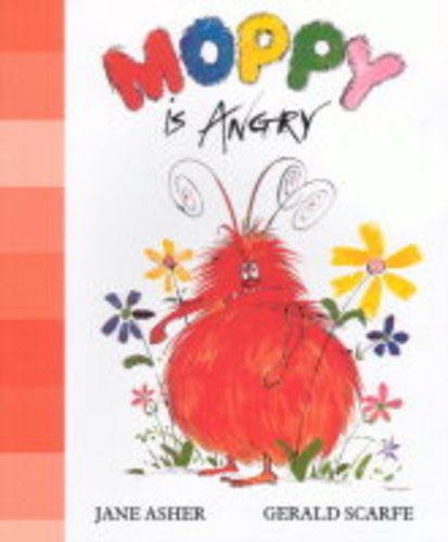 Moppy is Angry: Amazon.co.uk: Asher, Jane, Scarfe, Gerald ...