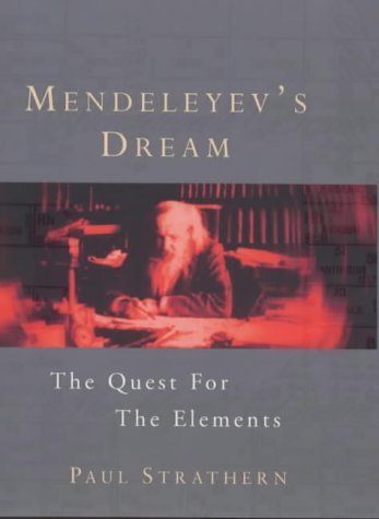 Mendeleyev's Dream: The Quest for the Elements: PAUL STRATHERN ...