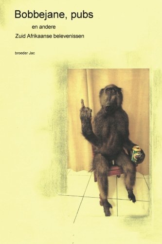 Bobbejane, pubs en andere Zuid Afrikaanse belevenissen : Amazon.in: Books