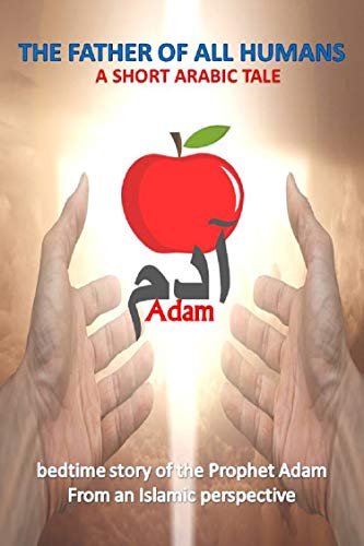 Amazon.co.jp: the father of all humans a short arabic tale with English ...