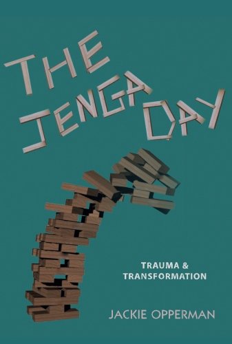 The jenga day: Trauma and transformation: Opperman, Ms Jackie, Opperman ...