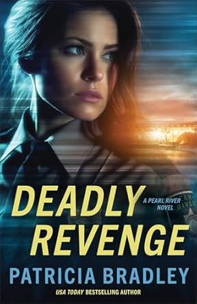 Amazon.com: Deadly Revenge (Pearl River Book #3): (Small Town Suspense Thriller Cold Case with ...