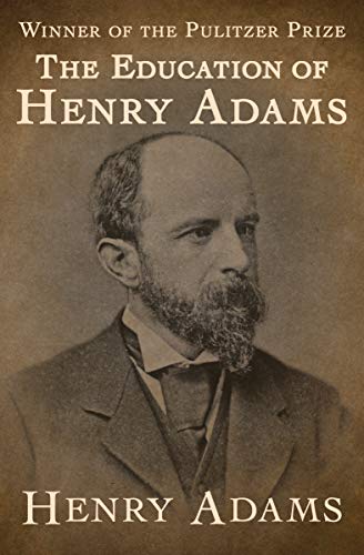 Amazon.com: The Education of Henry Adams eBook : Adams, Henry: Kindle Store