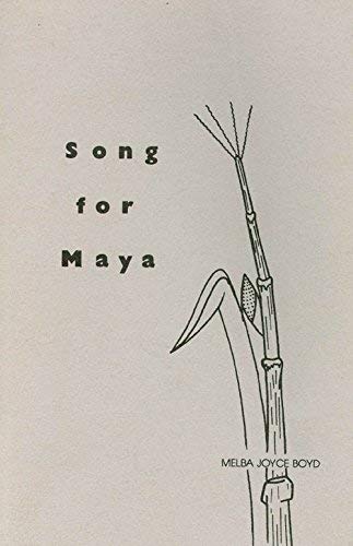 Song for Maya: Melba Joyce Boyd, Jose Garza: 9780910296410: Amazon.com ...