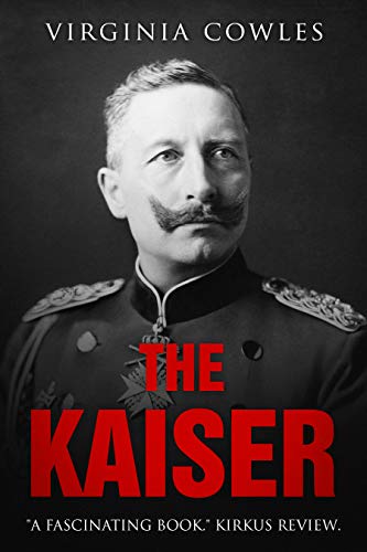 The Kaiser eBook : Cowles, Virginia: Amazon.co.uk: Kindle Store