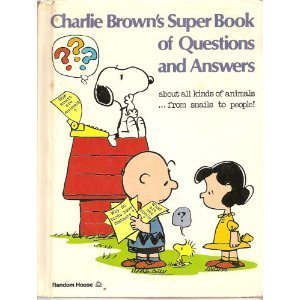Charlie Brown's Super Book of Questions and Answers About All Kinds of ...