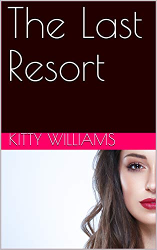 The Last Resort - Kindle edition by Williams, Kitty, Williams, Kitty ...