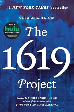 The 1619 Project: A New Origin Story: Hannah-Jones, Nikole, The New ...