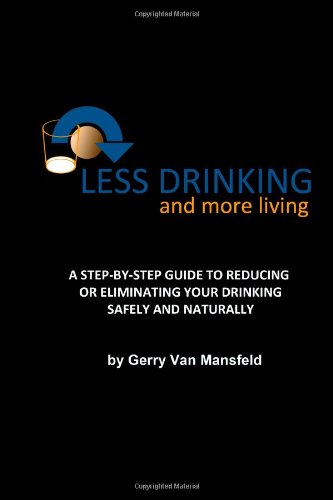 Amazon.co.jp: Less Drinking, More Living: A step-by-step guide to ...