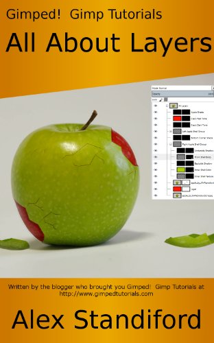 Gimped! Gimp Tutorials - All About Layers (Gimped! Gimp Essentials Book ...