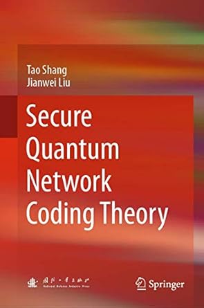 Secure Quantum Network Coding Theory : Shang, Tao, Liu, Jianwei: Amazon.co.za: Books