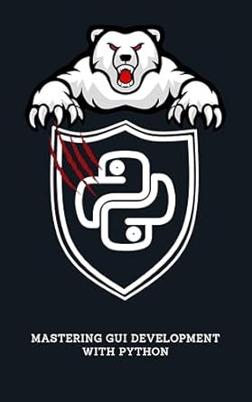 Mastering GUI Development with Python: A Comprehensive Guide to ...