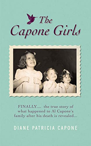 Amazon.com: The Capone Girls: FINALLY.... the True Story of What ...