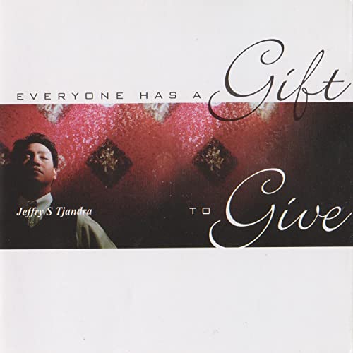 Everyone Has A Gift To Give by Jeffry S Tjandra on Amazon Prime Music