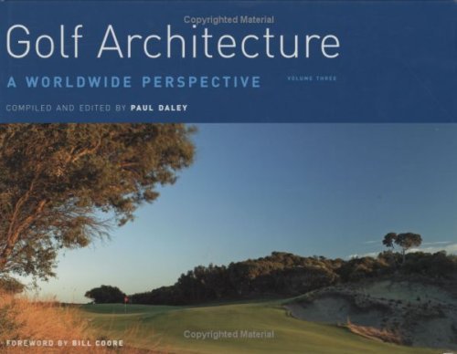 Golf Architecture: A Worldwide Perspective: v. 3: Unknown ...