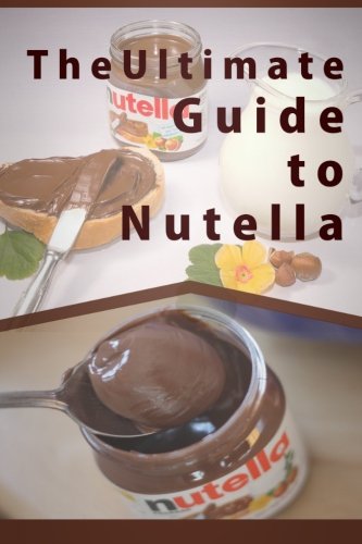 The Ultimate Guide To Nutella: Amazon.co.uk: Templeton, Mary Ann ...