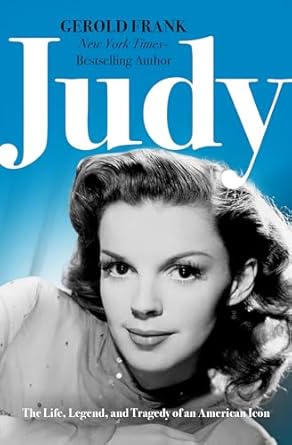 Amazon.com: Judy: The Life, Legend, and Tragedy of an American Icon ...