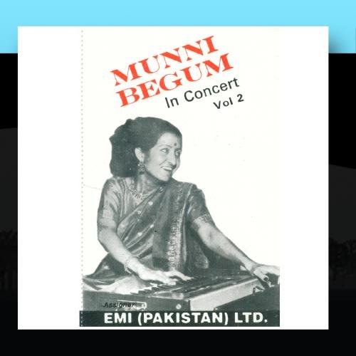 Amazon.com: Munni Begum In Concert Vol. 2: CDs & Vinyl