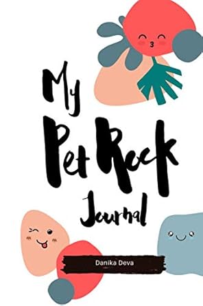 My Pet Rock Journal: Deva, Danika: 9798637326617: Amazon.com: Books