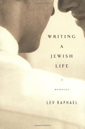 Amazon.com: Writing a Jewish Life: Memoirs eBook : Raphael, Lev: Kindle Store