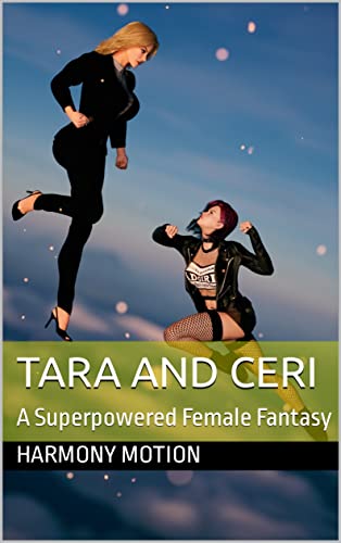 Amazon.com: Tara and Ceri: A Superpowered Female Fantasy eBook : Motion, Harmony: Books