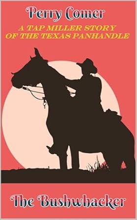 The Bushwhacker (Tap Miller Book 2) eBook : Comer, PERRY: Amazon.in: Kindle Store