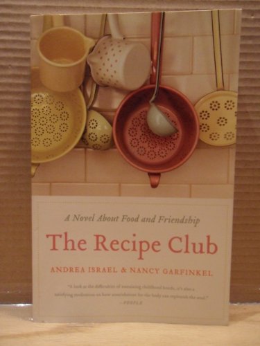 The Recipe Club: A Novel About Food and Friendship: Israel, Andrea ...