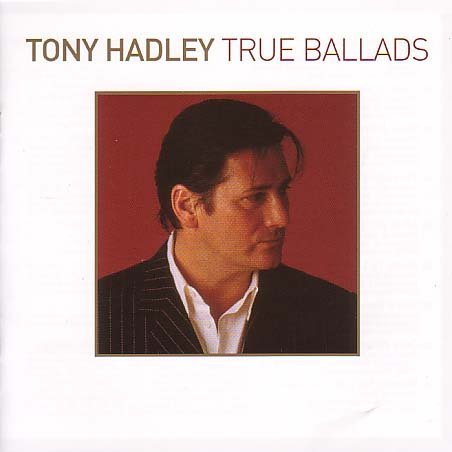Hadley, Tony - True Ballads - Amazon.com Music