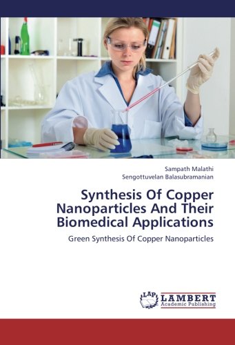 Buy Synthesis Of Copper Nanoparticles And Their Biomedical Applications ...