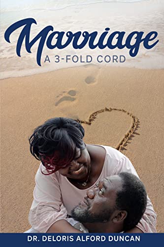 Marriage: A 3-Fold Cord - Kindle edition by Duncan, Deloris. Religion ...