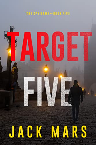 Amazon.com: Target Five (The Spy Game—Book #5) eBook : Mars, Jack: Books