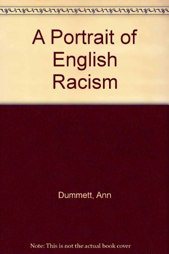 A Portrait of English Racism: Ann Dummett: 9780906932902: Amazon.com: Books