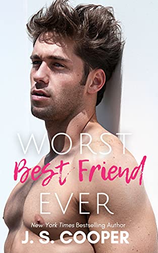 Worst Best Friend Ever: A best friends to lovers military romance (A ...