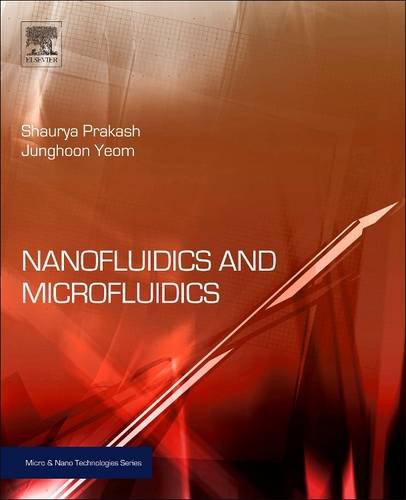 Nanofluidics and Microfluidics: Systems and Applications (Micro and Nano Technologies): Prakash ...