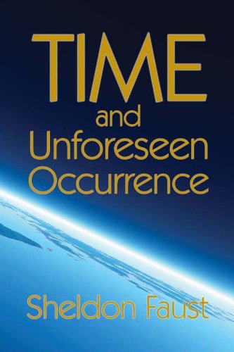 TIME and Unforeseen Occurrence - Kindle edition by Faust, Sheldon ...
