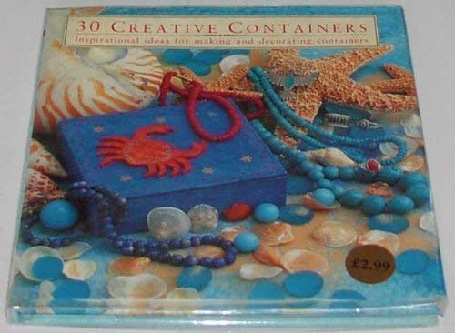 30 Creative Containers: Inspirational Ideas for Making and Decorating ...