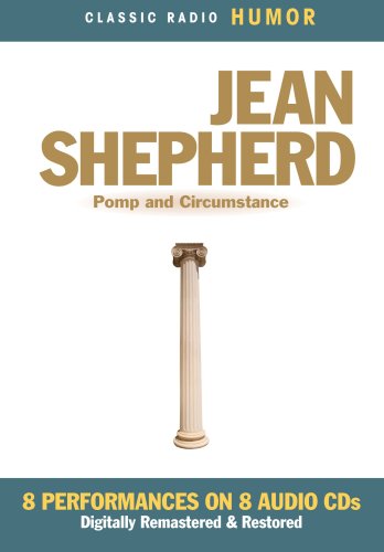 Jean Shepherd Pomp and Circumstance: Shepherd, Jean: 9781570198526 ...