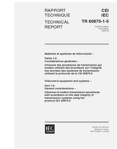 IEC/TR 60870-1-5 Ed. 1.0 b:2000, Telecontrol equipment and systems ...