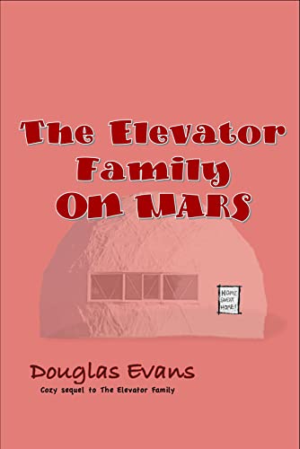 Amazon.com: The Elevator Family On Mars eBook : Evans, Douglas: Kindle ...
