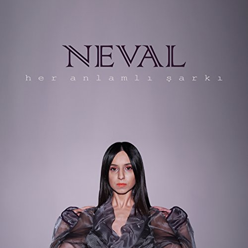 Play Her Anlamlı Şarkı by Neval on Amazon Music