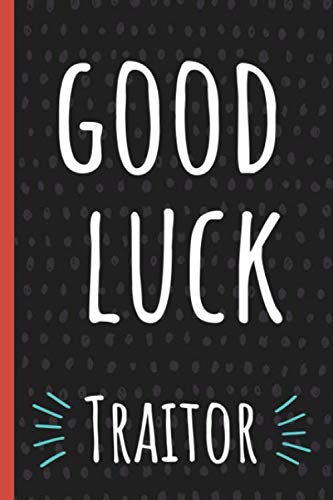 Good Luck Traitor: Funny Notebook, Coworker Leaving Gifts, a Great Card ...